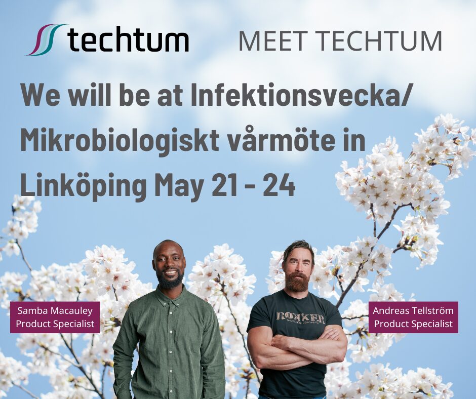 Meet Techtum at Infektionsveckan/Mikrobiologiska vårmötet in Linköping ...